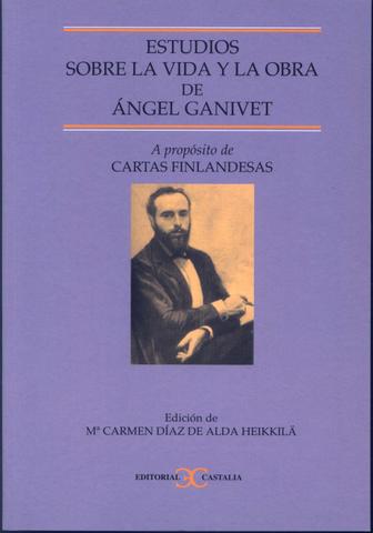 Estudios sobre la vida y la obra de Ángel Ganivet