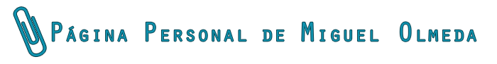 PAGINA PERSONAL DE MIGUEL OLMEDA