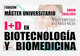 Primera edición del Máster universitario en I+D Biotecnología y Biomedicina