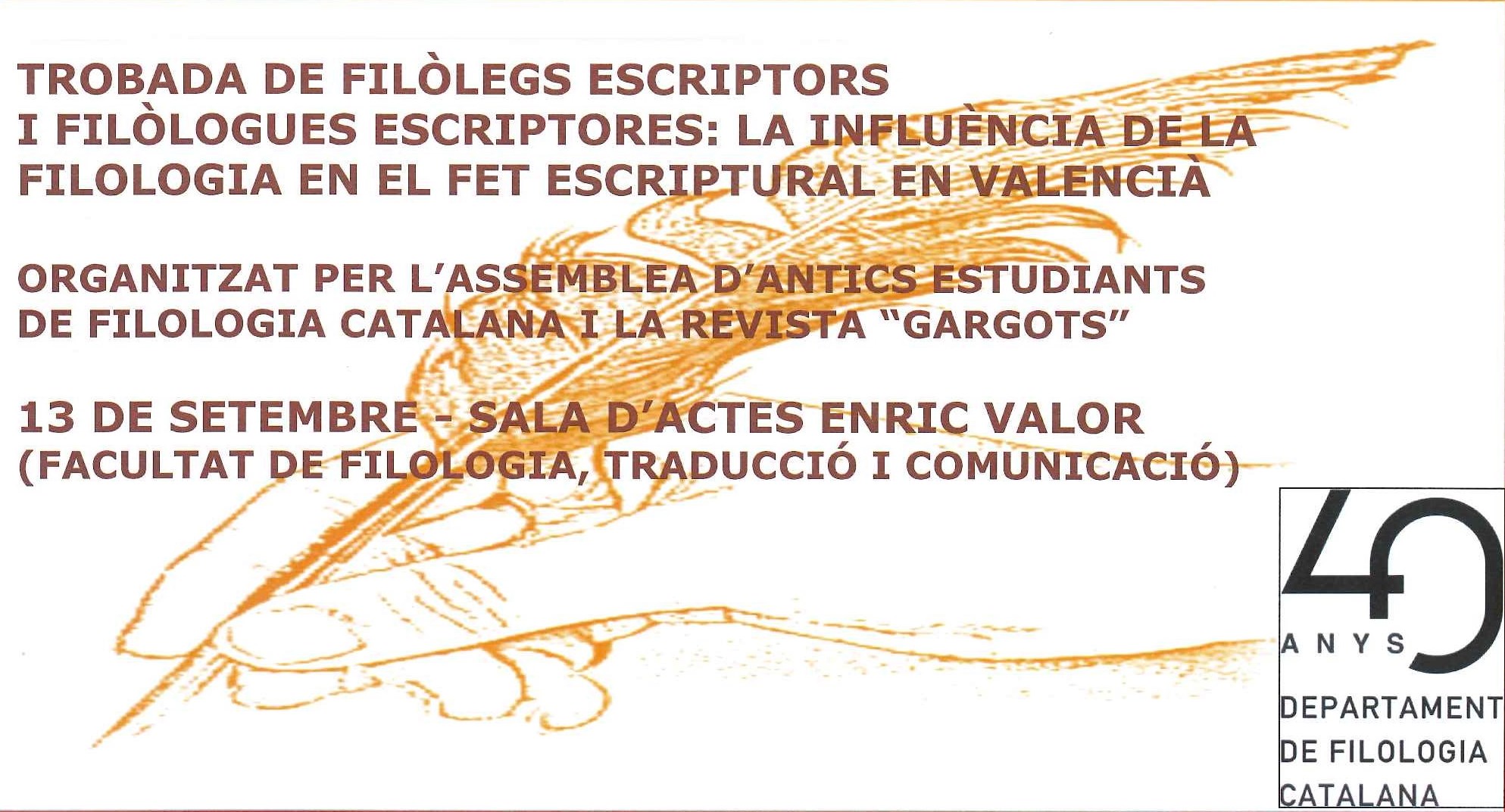 TROBADA DE FILÒLEGS ESCRIPTORS I FILÒLOGUES ESCRIPTORES: LA INFLUÈNCIA ...